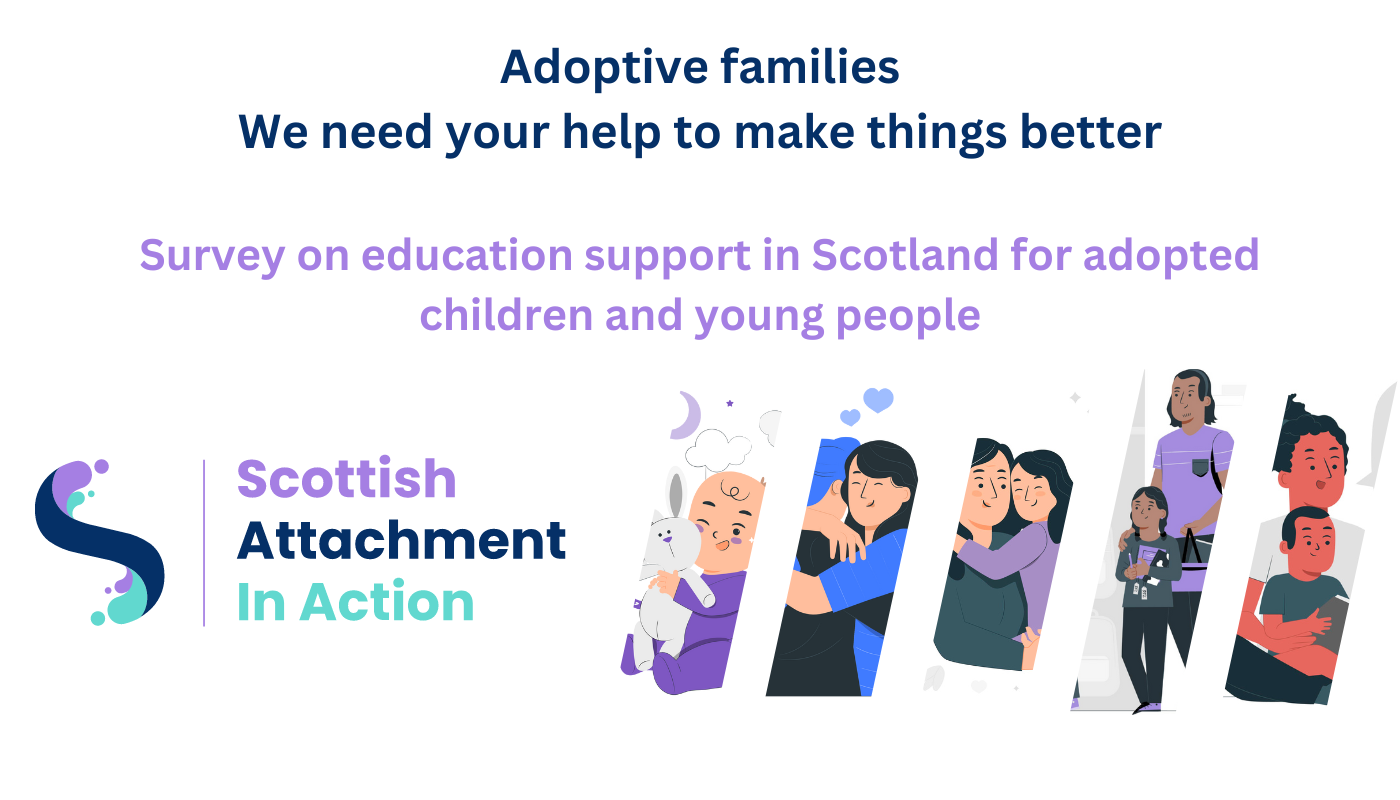 Scottish Attachment in Action - Adoptive Families Survey - SAIA